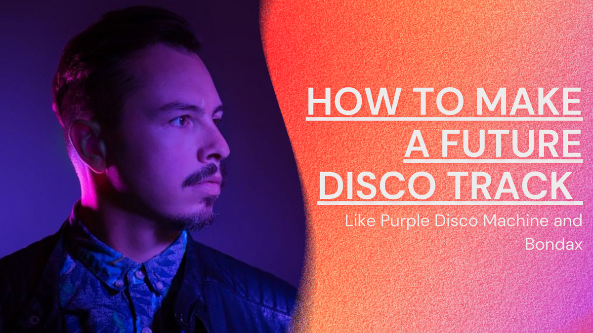 How to make a Future Disco track – Synth Ctrl