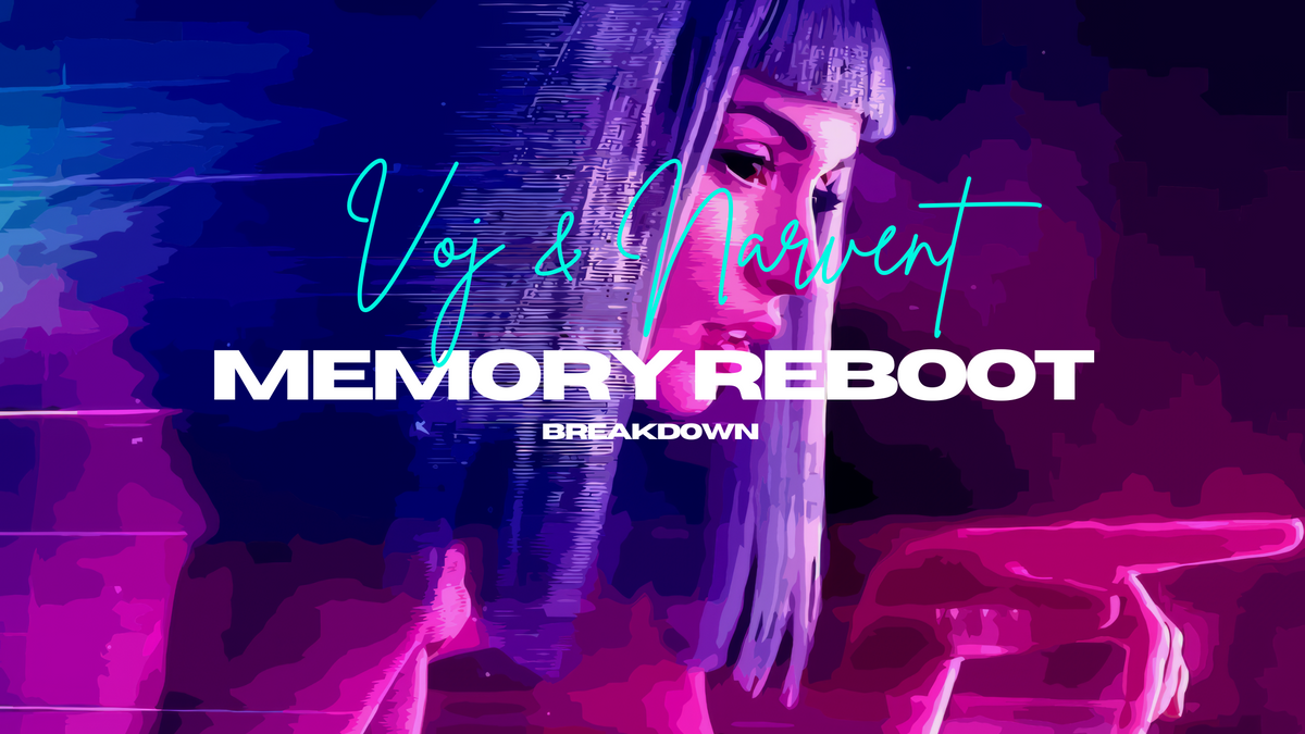 VØJ & Narvent "Memory Reboot" Breakdown – Synth Ctrl